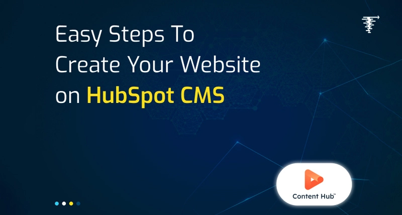 10 Steps to Build Your Website with HubSpot CMS Themes